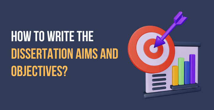 How To Write The Dissertation Aims And Objectives The Assignment Ninjas
